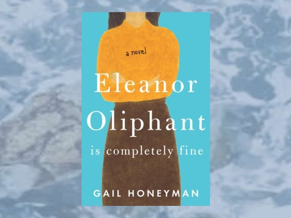 Eleanor Oliphant Is Completely Fine | Laura Joy Lloyd